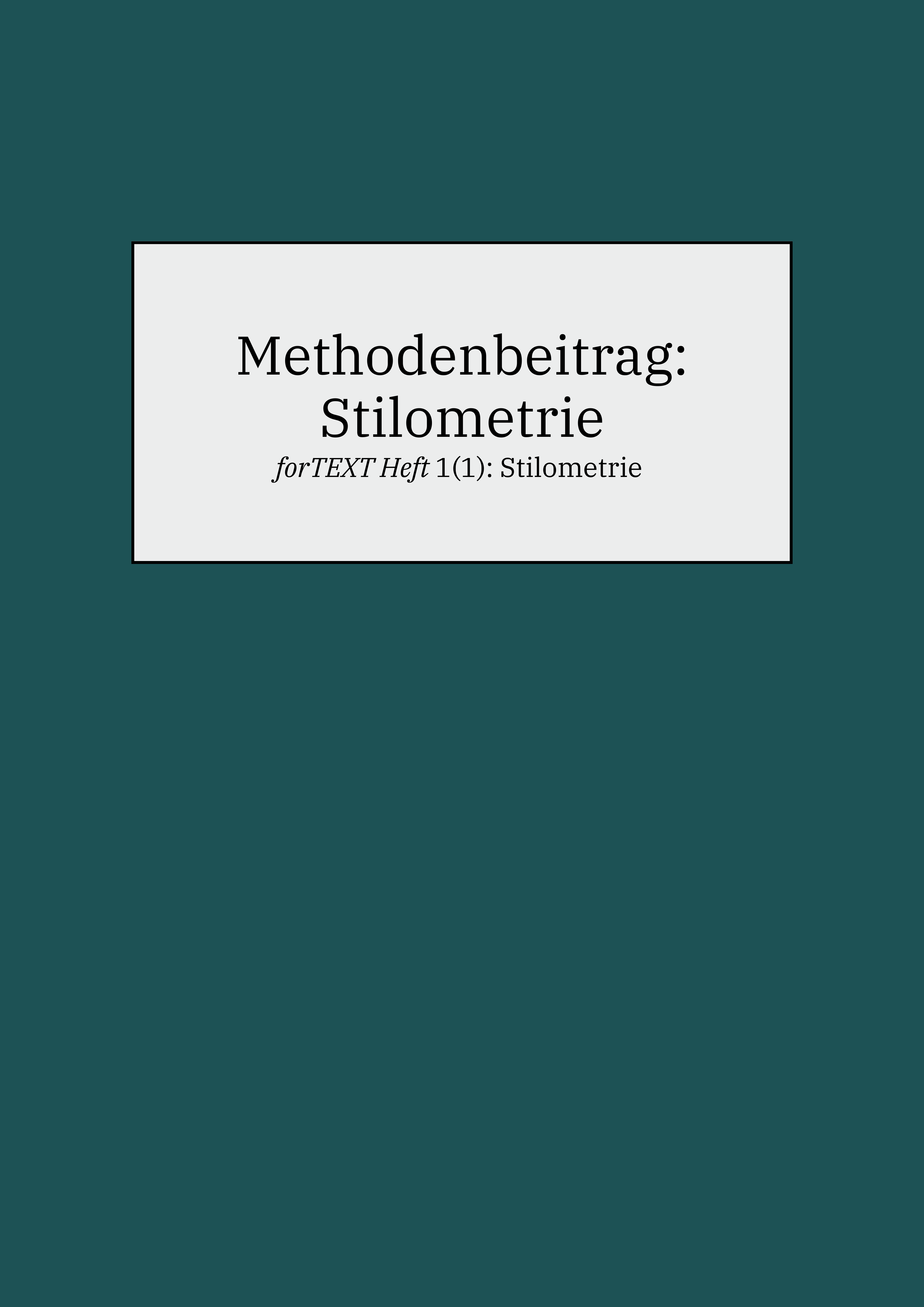 Methodeneintrag: Stilometrie | forTEXT
